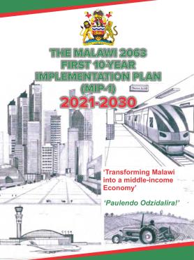 The Malawi 2063 First 10-Year Implementation Plan (Mip-1) 2021-2030 | EIDM